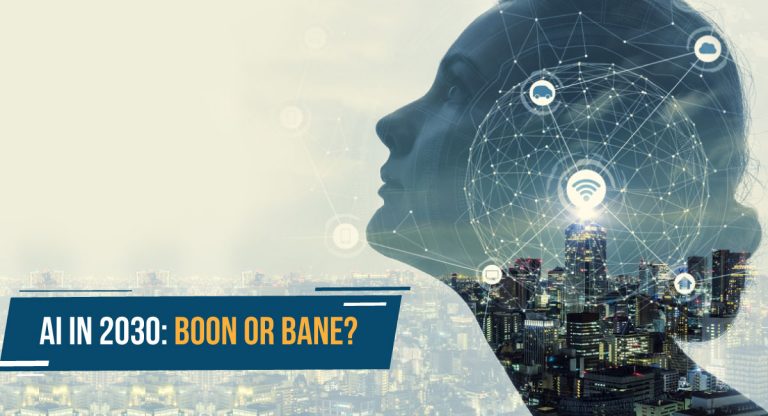 How Will Artificial Intelligence Transform The World By 2030 - Fingent UAE