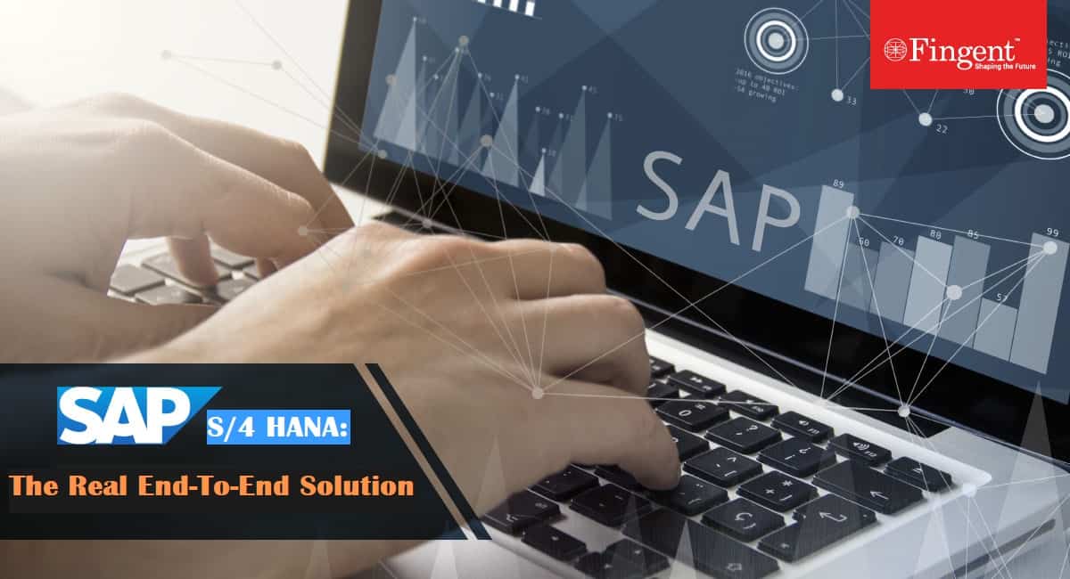 SAP S/4HANA: Redefining End-To-End Solution - Fingent UAE