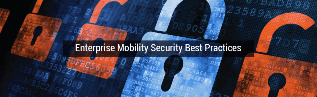 Enterprise Mobility Security Best Practices - Fingent UAE