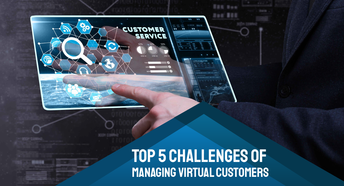 What Are The Challenges to Growth and Adoption For Virtual Customers ...