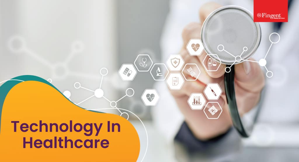7 Major Impacts of Technology in Healthcare - Fingent UAE