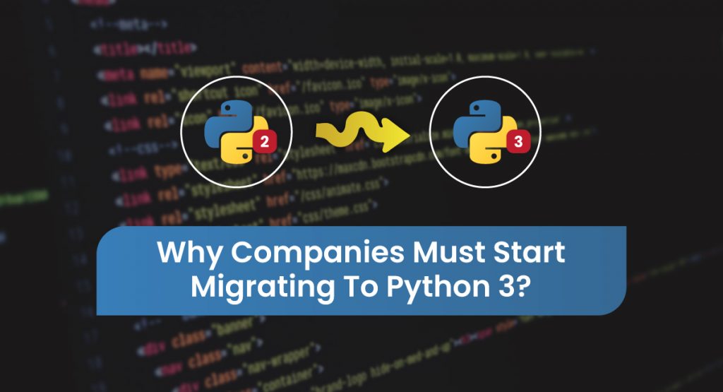 11 Tips To Ensure A Seamless Migration To Python 3 - Fingent Australia