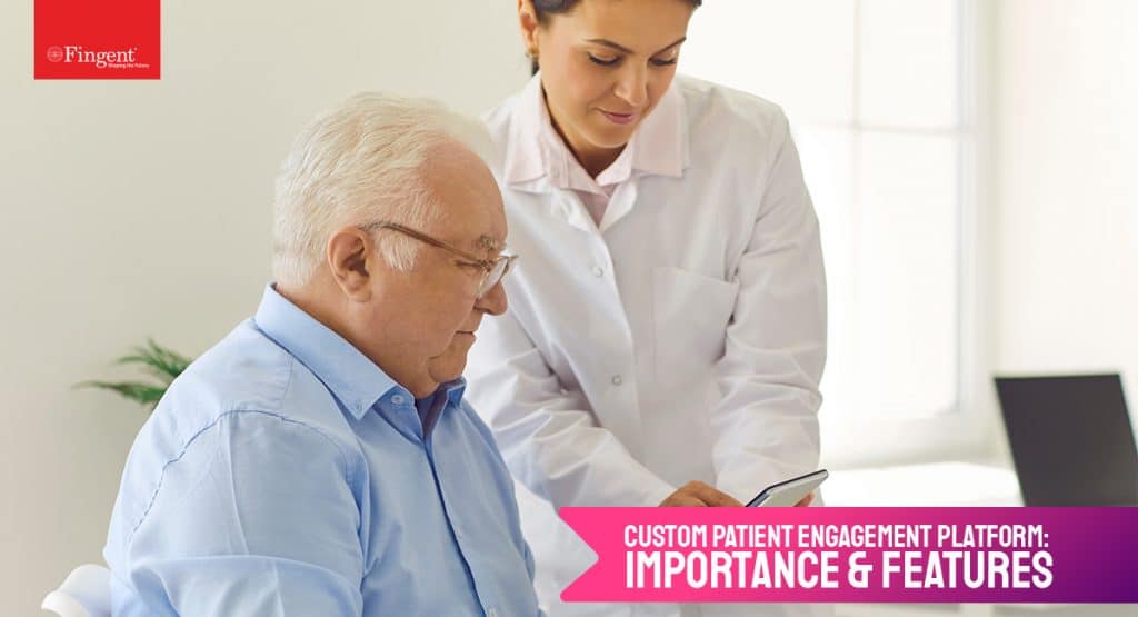 Patient Engagement Platforms: 7 Must-have Features - Fingent - Fingent ...