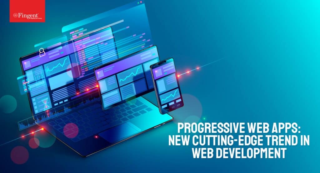 Progressive Web App Development: 10 Benefits - Fingent - Fingent Australia
