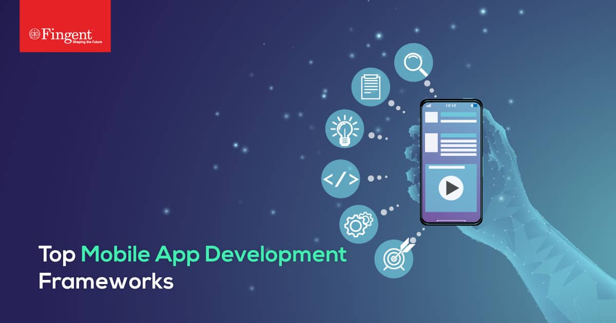 Top Mobile Development Technologies used for Mobile Apps - Fingent Blog