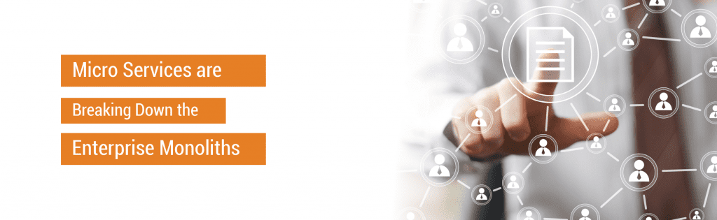 Breaking Down the Enterprise Software Monoliths - Fingent UK