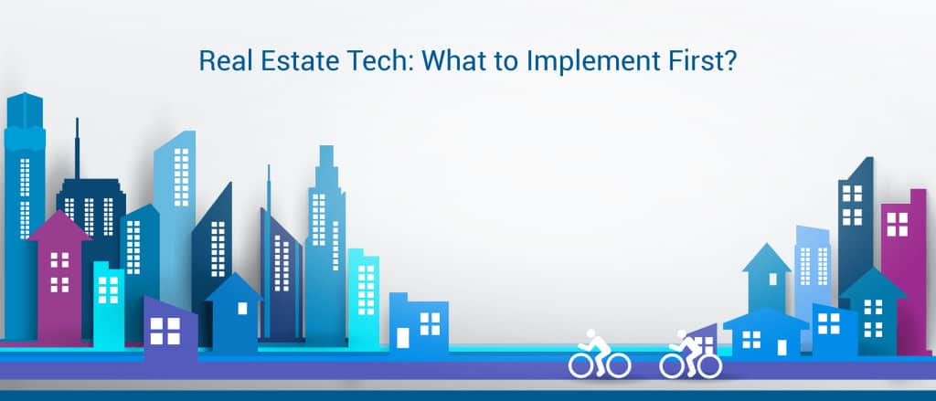 The Tech Disruptors in the Real Estate Space: What to Implement First ...