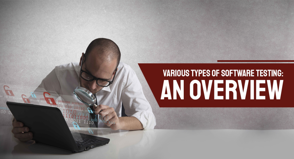 Understanding The Different Types Of Software Testing - Fingent UK