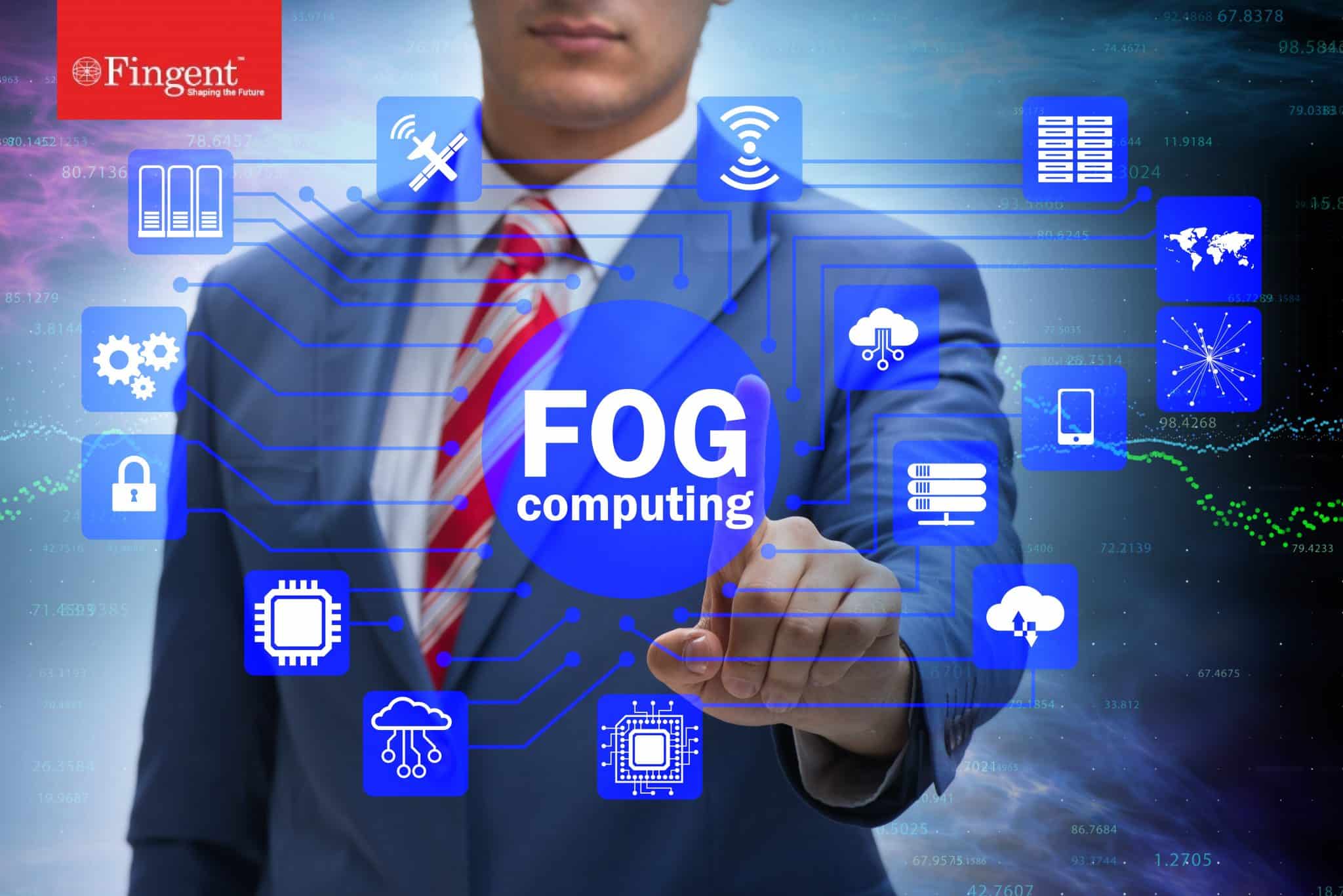 What Is Fog Computing and How Does It Work? - Fingent