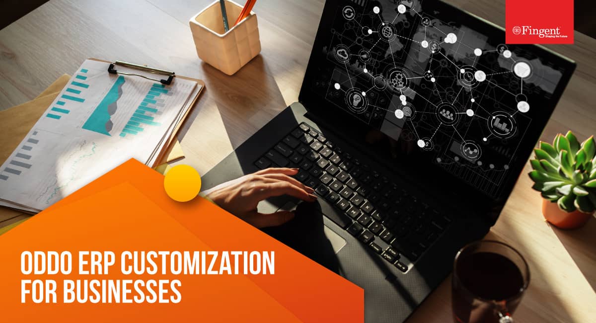 6 Ways Odoo Erp Customization Can Benefit Your Business Fingent